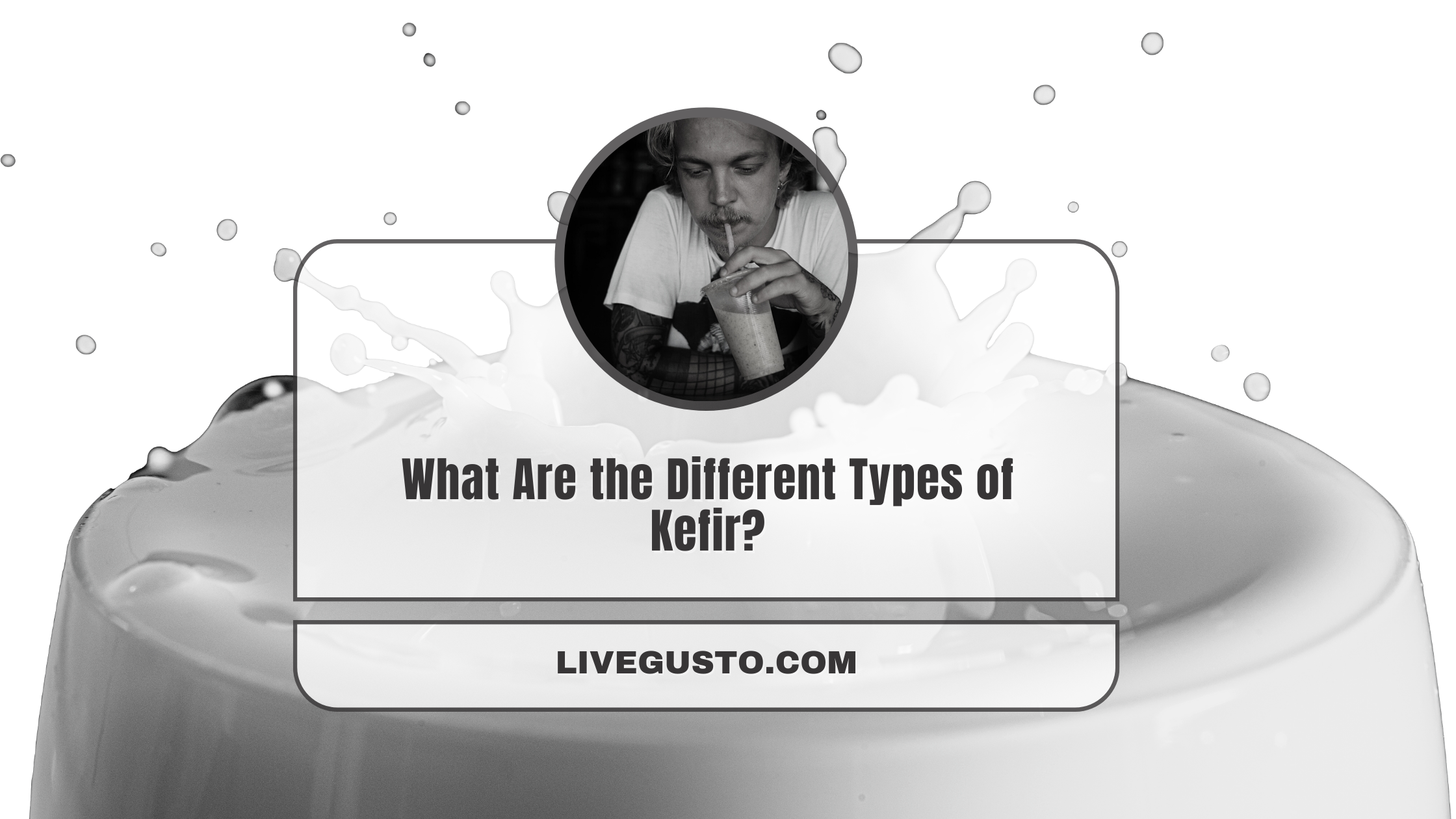 12 Different Types of Kefir You Need to Try Right Now